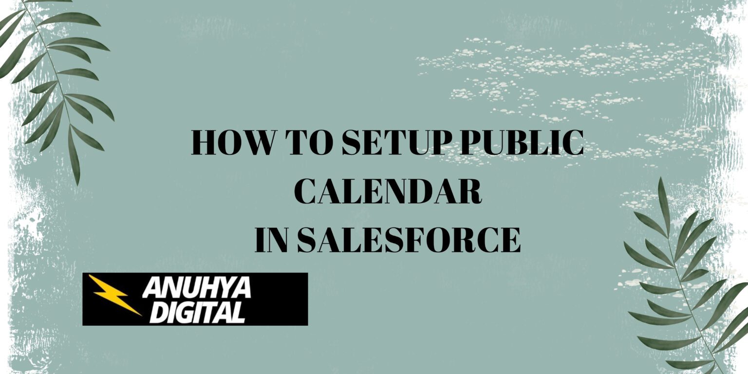 How to Setup Public Calendar in Salesforce - Learn Salesforce with Anuhya Digital